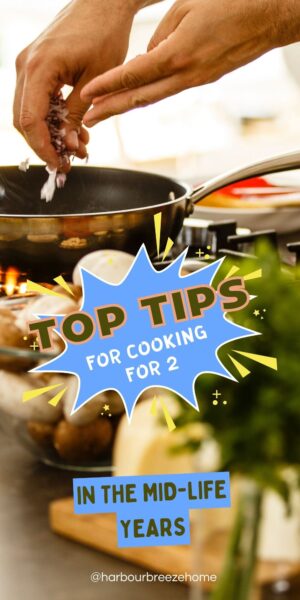 9 Top Tips for Cooking for Two - Harbour Breeze Home